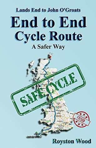 Land’s End to John O’Groats - End to End Cycle Route - A Safer Way by ...