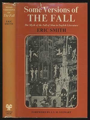 Some versions of the fall: The myth of the fall of man in English ...