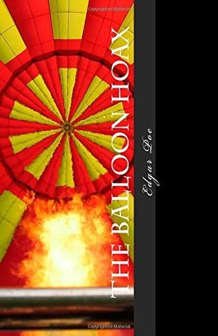 The Balloon Hoax by Edgar Allan Poe | Goodreads