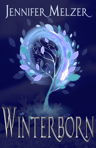 Winterborn (Into the Green, #2) by Jennifer Melzer | Goodreads