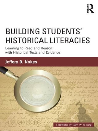 Building Students' Historical Literacies: Learning to Read and Reason ...