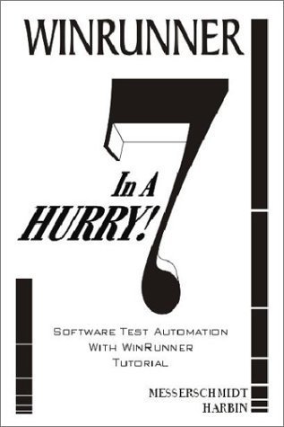 WinRunner 7 In A Hurry! Software Test Automation With WinRunner by Mark ...