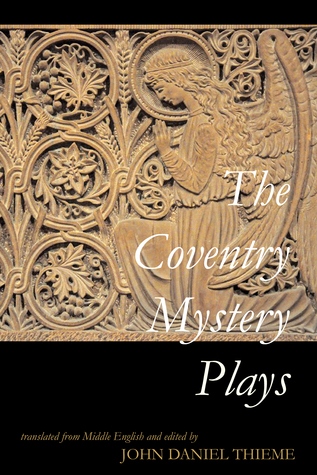 The Coventry Mystery Plays by Unknown | Goodreads