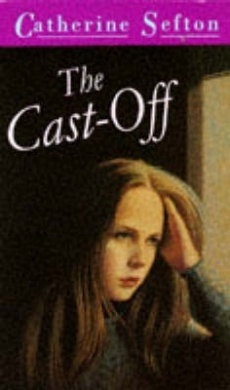 The Cast-off by Catherine Sefton | Goodreads