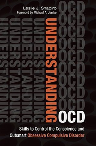 Understanding OCD: Skills to Control the Conscience and Outsmart ...
