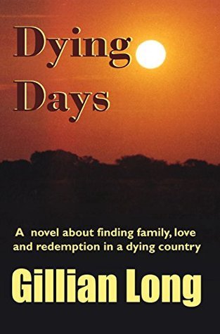 Dying Days: A novel about finding family, love and redemption in a ...