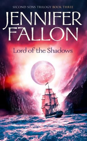 Lord of the Shadows (Second Sons Trilogy, #3) by Jennifer Fallon ...