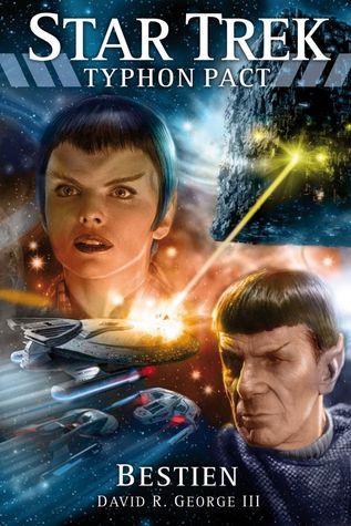 Bestien (Star Trek: Typhon Pact, #3) by David R. George III | Goodreads