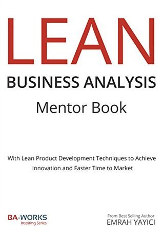 LEAN Business Analysis Mentor Book : With Lean Product Development ...