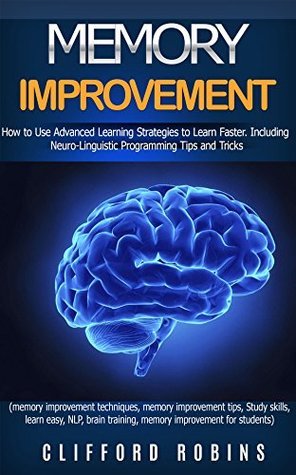 Memory improvement: How to Use Advanced Learning Strategies to Learn ...