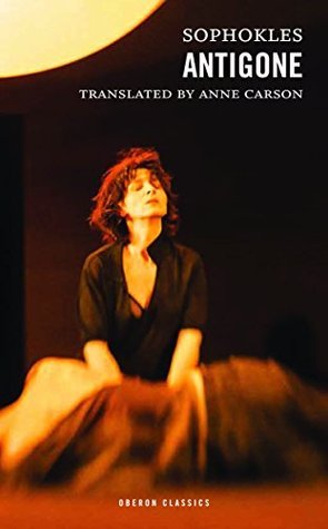 Antigone (Modern Plays) by Sophocles | Goodreads