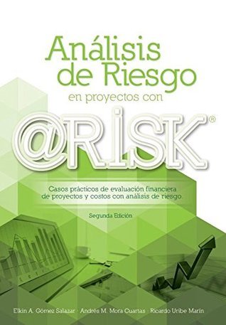 ANÁLISIS DE RIESGO EN PROYECTOS CON @RISK: Casos prácticos de ...