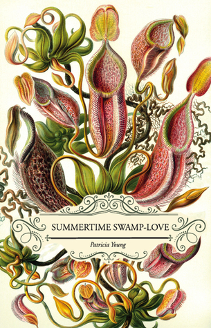 Summertime Swamp-Love by Patricia Young | Goodreads