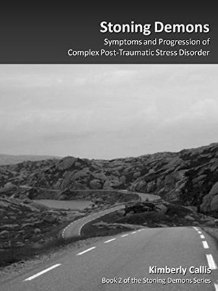 Symptoms and Progression of Complex PTSD by Kimberly Callis | Goodreads