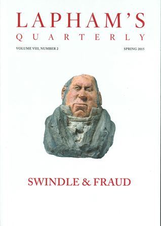 Lapham's Quarterly: Swindle & Fraud by Lewis H. Lapham | Goodreads