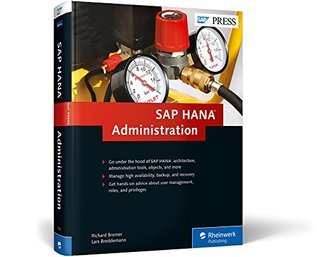 Sap Hana Administration by Richard Bremer | Goodreads