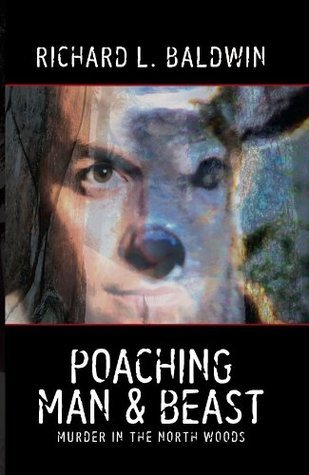 Poaching Man and Beast (Searing/McMillan # 7) by Richard L. Baldwin ...