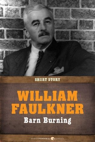 Barn Burning: Short Story by William Faulkner | Goodreads