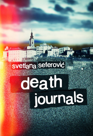 Death Journals by Svetlana Seferović | Goodreads