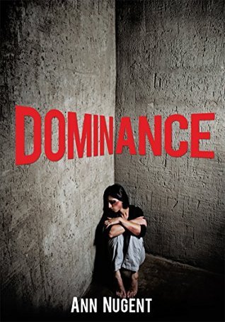 Dominance by Ann Nugent | Goodreads