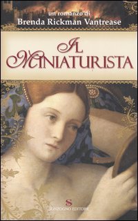 Il miniaturista by Brenda Rickman Vantrease | Goodreads