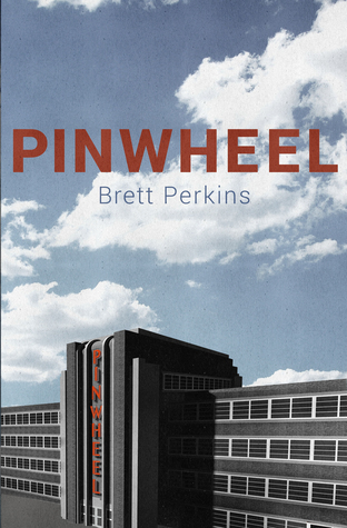 Pinwheel by Brett Perkins | Goodreads
