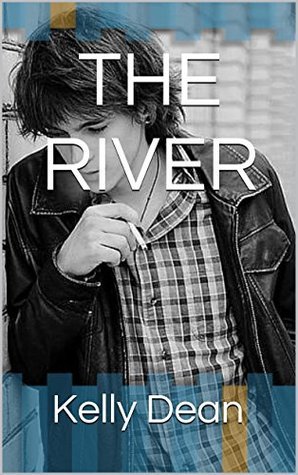 THE RIVER: Letting Go by Kelly Dean | Goodreads