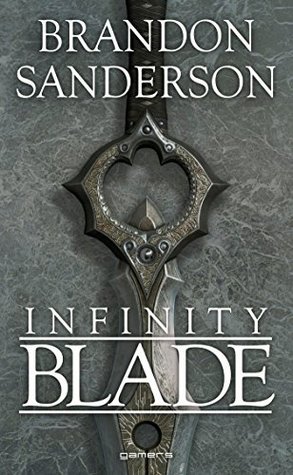 Infinity Blade (Infinity Blade, #1-2) by Brandon Sanderson | Goodreads