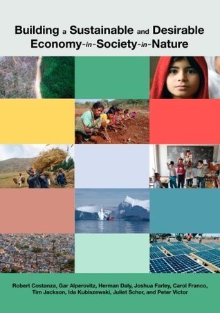 Building a Sustainable and Desirable Economy-in-Society-in-Nature by ...
