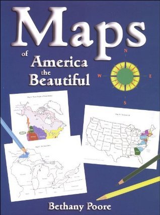 Maps of America the Beautiful by John Notgrass | Goodreads