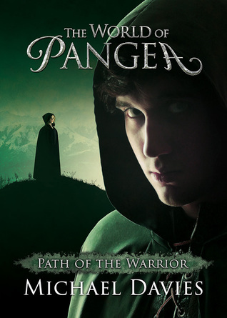 The World of Pangea: Path of the Warrior by Michael Davies | Goodreads