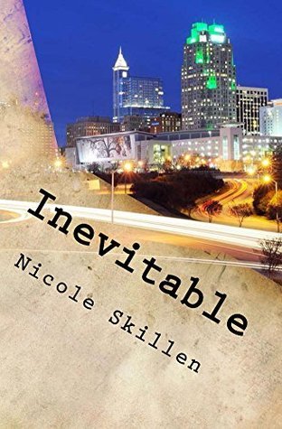 Inevitable by Nicole Skillen | Goodreads