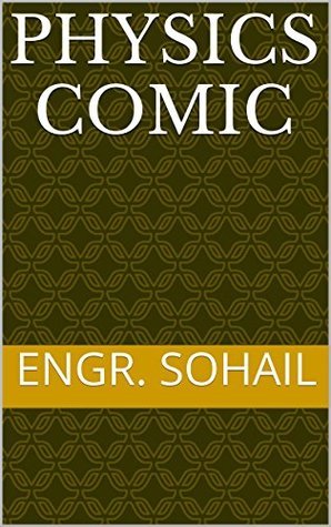 Physics Comic by Muhammad Sohail Siddiqui | Goodreads