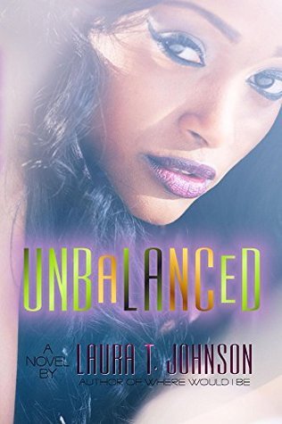 Unbalanced by Laura T. Johnson | Goodreads