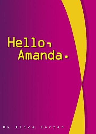 Hello, Amanda by Alice Carter | Goodreads