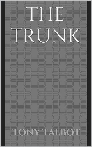 The Trunk by Tony Talbot | Goodreads