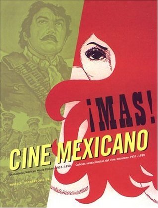 Mas! Cine Mexicano: Sensational Mexican Movie Posters 1957 - 1990 by ...
