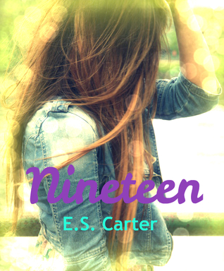 Nineteen by E.S. Carter | Goodreads