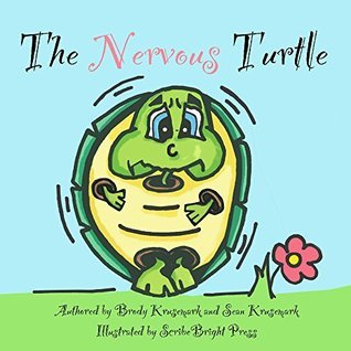 The Nervous Turtle by Brody Krusemark | Goodreads