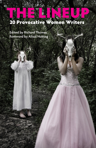 The Lineup: 20 Provocative Women Writers by Richard Thomas | Goodreads