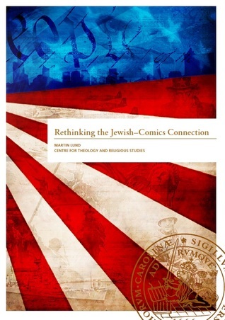 Rethinking the Jewish-Comics Connection by Martin Lund | Goodreads