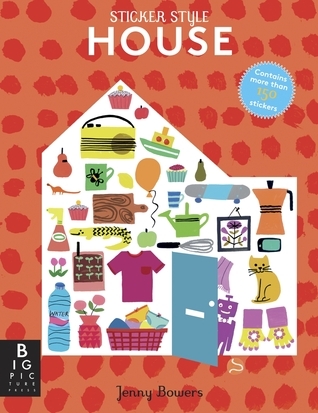 Sticker Style: House by Jenny Bowers | Goodreads