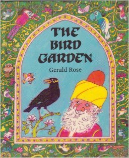 The Bird Garden by Gerald Rose | Goodreads