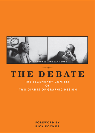 The Debate: The Legendary Contest of Two Giants of Graphic Design by ...