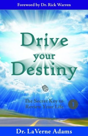 Drive Your Destiny: The Secret Key to Reveiw Your Life - Vol. 1 by ...