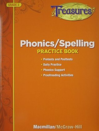 Treasures Phonics/Spelling Practice Book, Grade 3 by Glencoe/McGraw ...