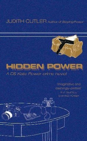 Hidden Power (A DS Kate Power Crime Novel) by Judith Cutler | Goodreads
