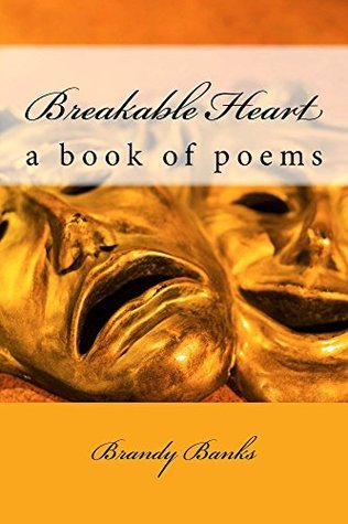 Breakable Heart by Brandy Banks | Goodreads