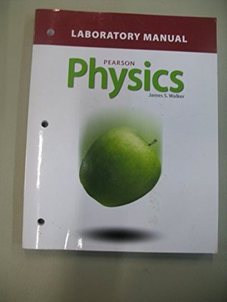Lab Manual for Pearson Physics by James S. Walker | Goodreads
