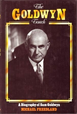 The Goldwyn touch: A biography of Sam Goldwyn by Michael Freedland ...
